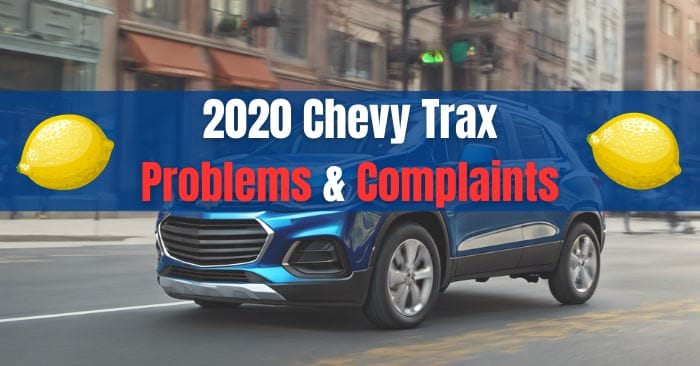 2020 Chevy Trax Problems & Complaints - The Lemon Law Experts