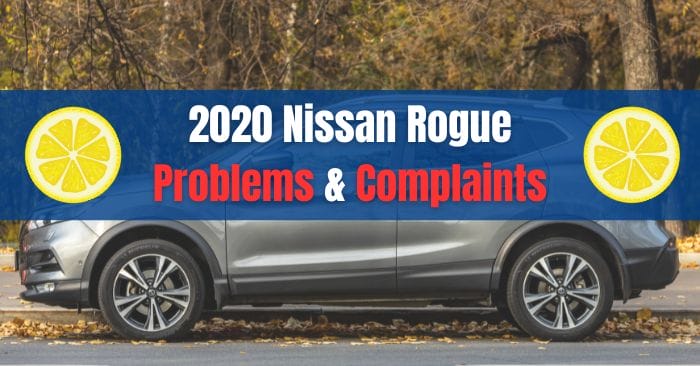 2020 Nissan Rogue Problems & Complaints - The Lemon Law Experts
