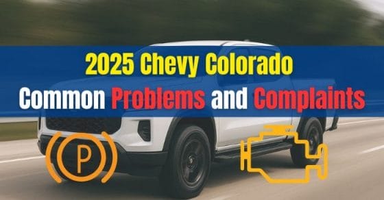 2025 Chevy Colorado Problems & Complaints - The Lemon Law Experts