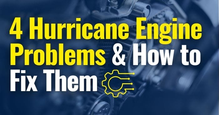 4 Hurricane Engine Problems & How to Fix Them - The Lemon Law Experts