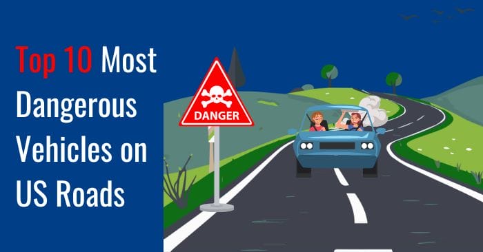 Top 10 Most Dangerous Vehicles on US Roads (2024 Edition) - The Lemon ...